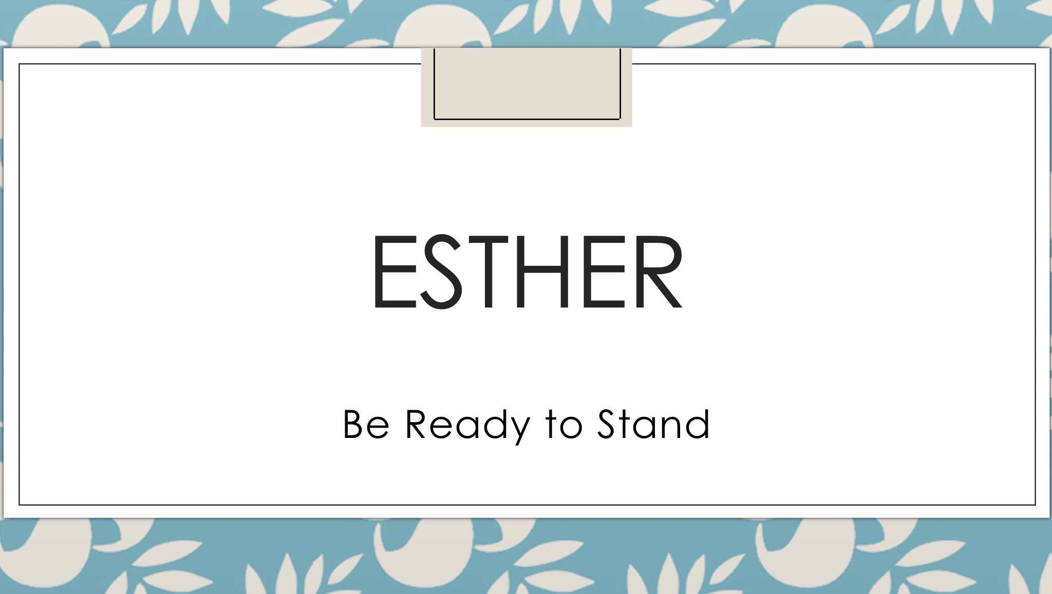 Esther—Be Ready to Stand | chrishefner.org